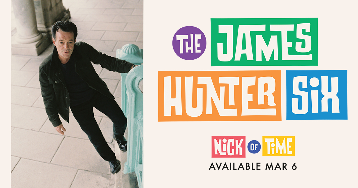 The James Hunter Six - 'Nick of Time'